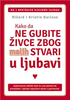 Kako da ne gubite živce zbog malih stvari u ljubavi