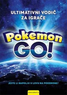 Pokemon GO! Ultimativni vodič za igrače