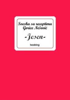Sveska sa receptima Gorice Nešović - Jesen