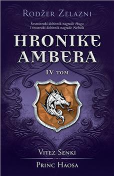 Hronike Ambera – IV tom: Vitez Senki / Princ Haosa