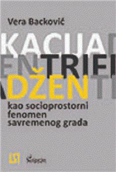 Džentrifikacija kao socioprostorni fenomen savremenog grada