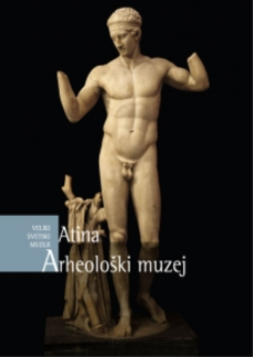 Veliki svetski muzeji - Arheološki muzej Atina