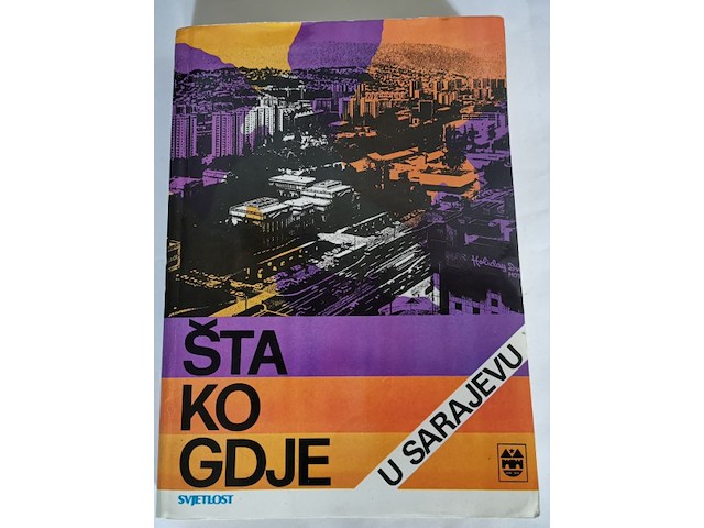 Sta, ko, gdje u Sarajevu