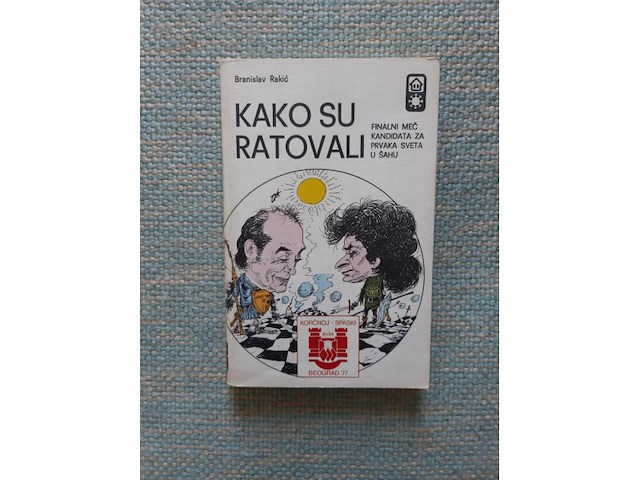 Branislav Rakić Kako su ratovali