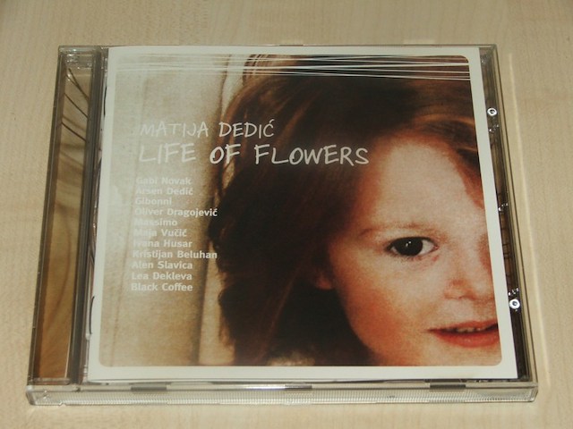 Matija Dedić ‎– Life Of Flowers