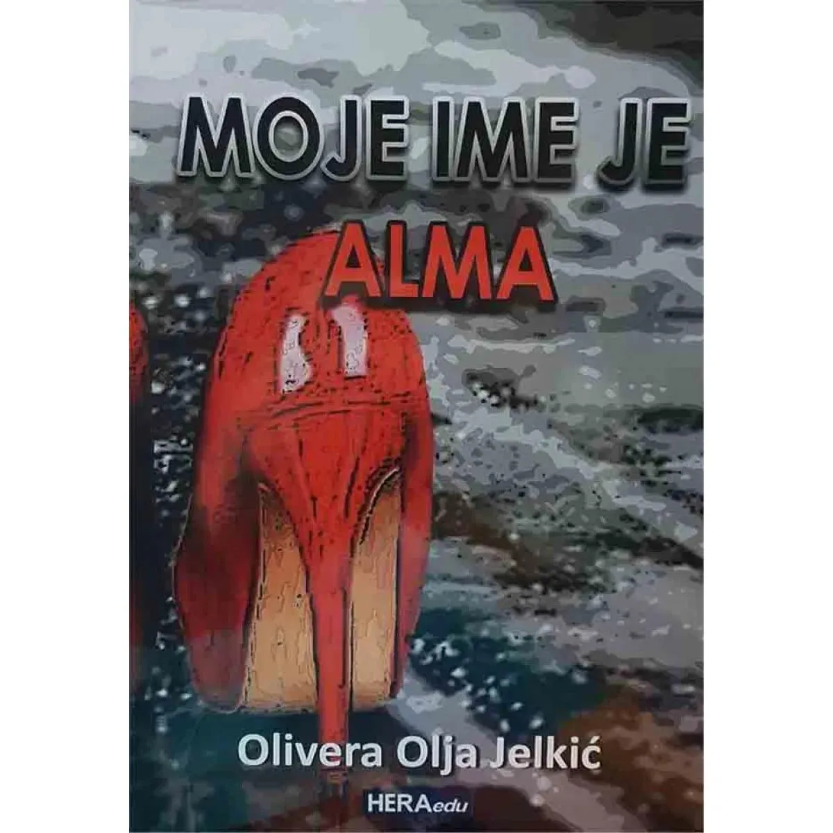 MOJE IME JE ALMA