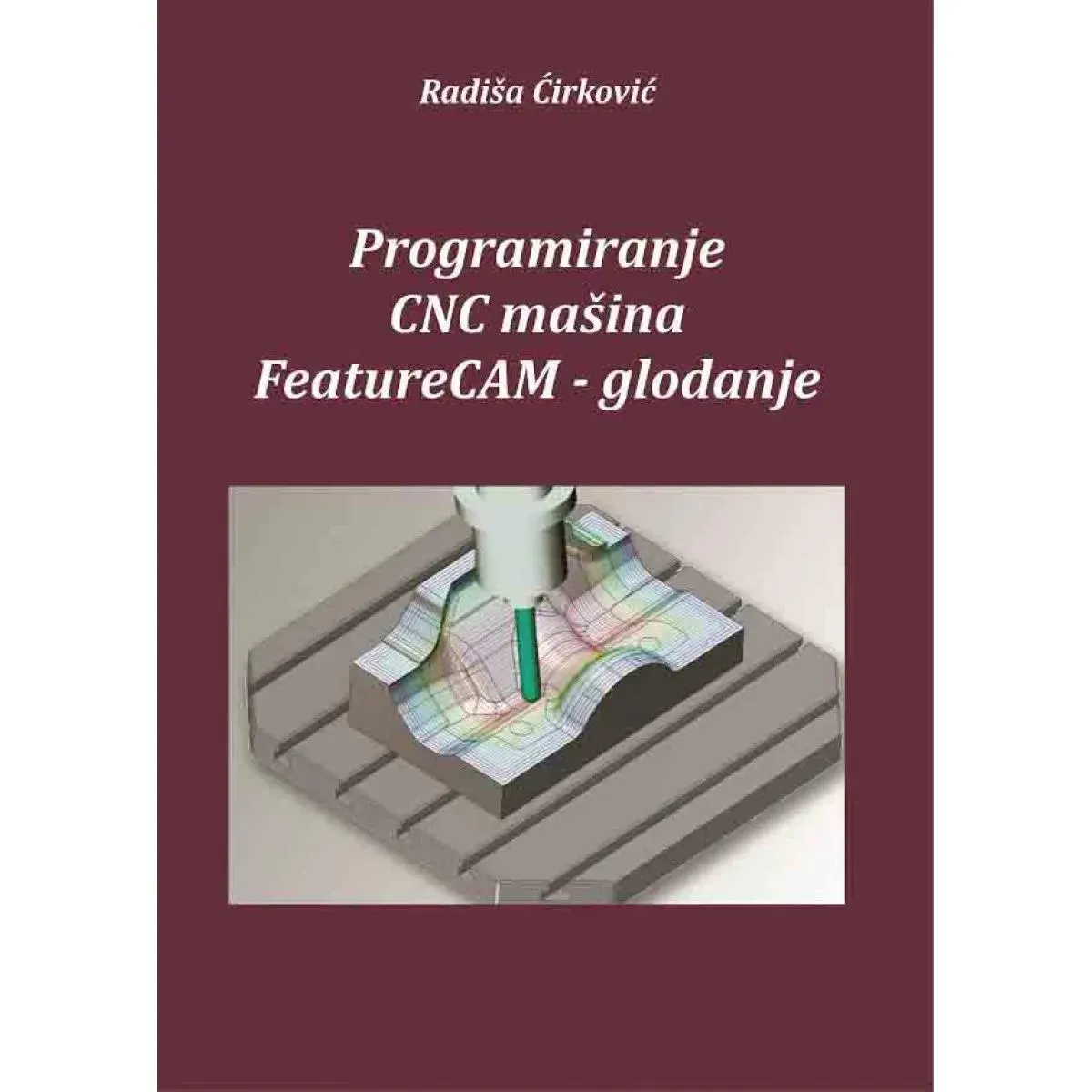 PROGRAMIRANJE CNC MAŠINA FEATURECAM GLODANJE