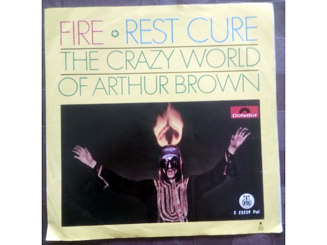 SS Crazy World Of Arthur Brown ‎- Fire / Rest Cure