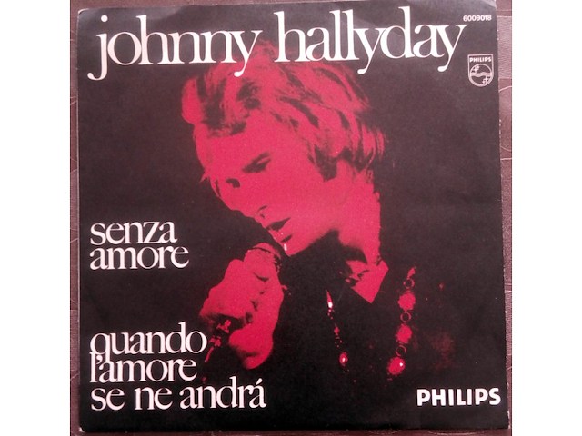 SS Johnny Hallyday ‎- Senza Amore /Quando L`Amore Se Ne