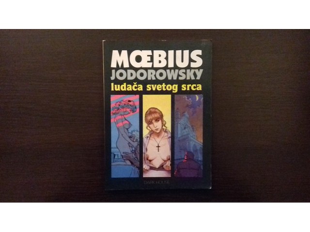 MOEBIUS JODOROWSKY - Ludača svetog srca