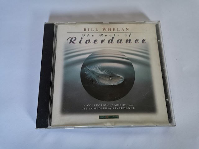 CD - Bill Whelan – The Roots Of Riverdance