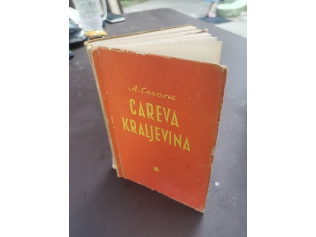 CAREVA KRALJEVINA - August Cesarec