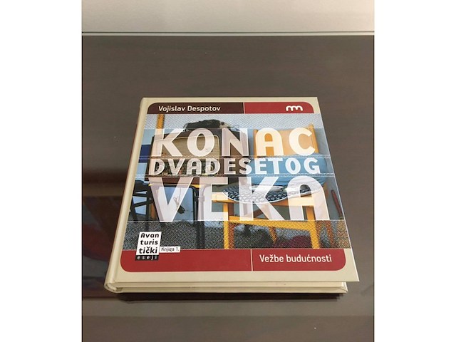 Vojislav Despotov: Konac dvadesetog veka