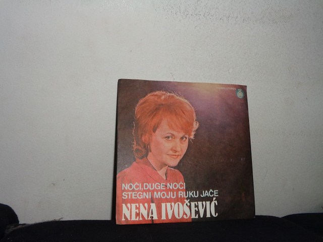 Nena Ivošević ‎– Noći, Duge Noći / Stegni Moju Ruku Jač