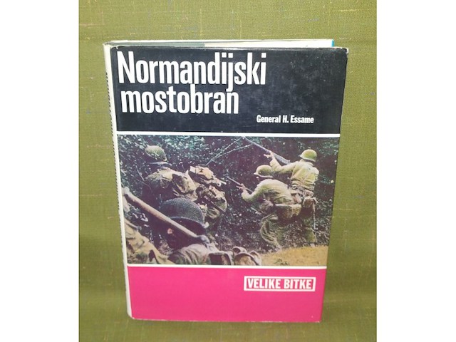 NORMANDIJSKI MOSTOBRAN - GENERAL H. ESSAME