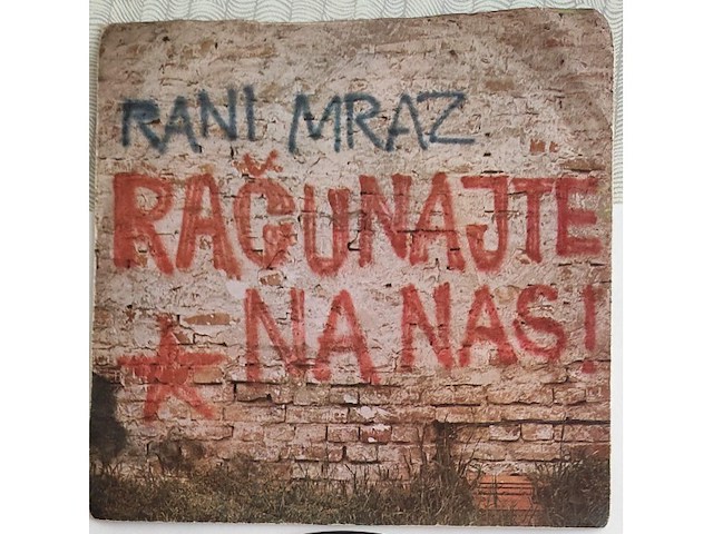 Rani Mraz (Đorđe Balašević) - Računajte na nas