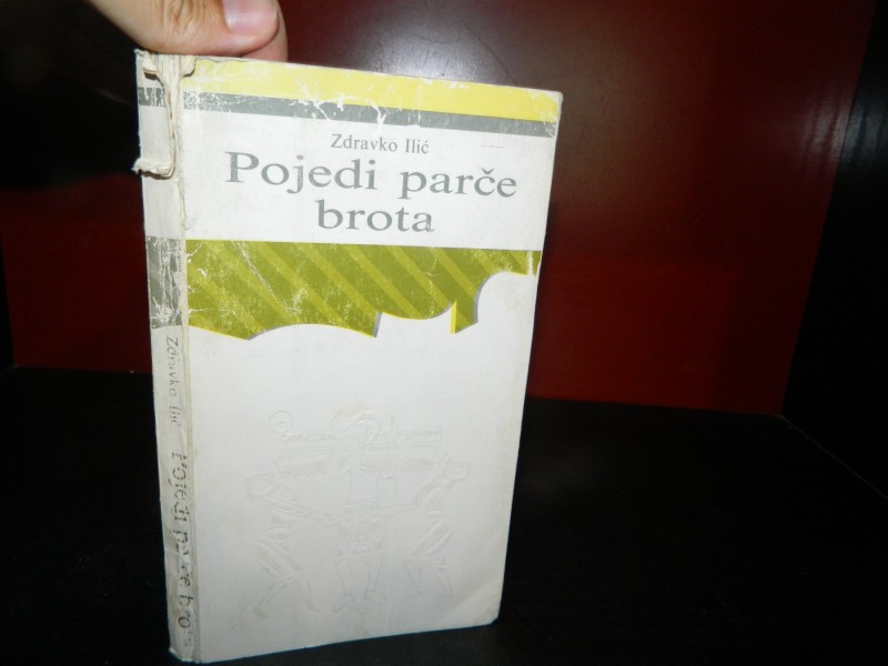 Pojedi parče brota, Zdravko Ilić