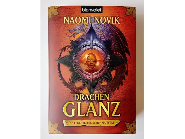 DRACHEN GLANZ - Naomi Novik