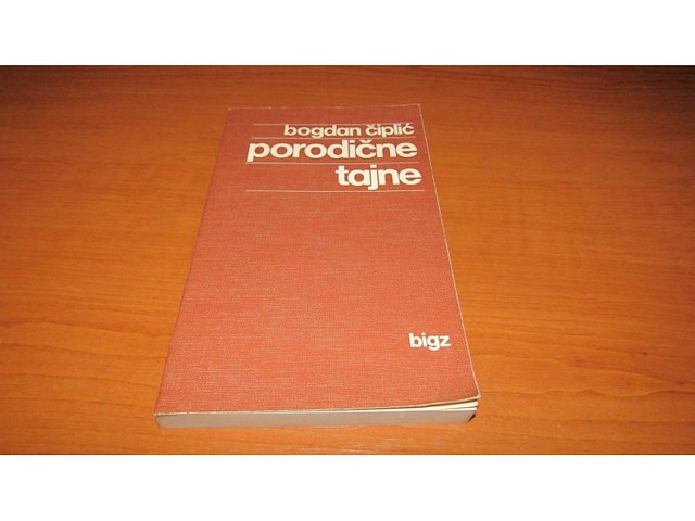 Porodične tajne - Bogdan Čiplić