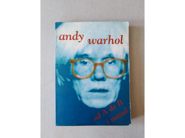 Andy Warhol / Vorhol - Od A do B i nazad