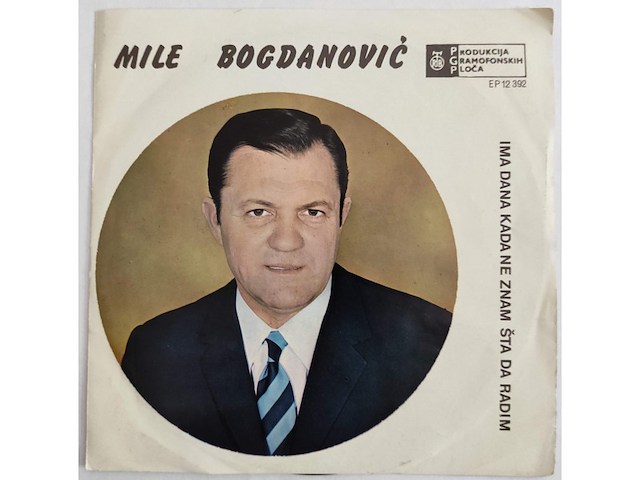 Mile Bogdanović - Ima dana kada ne znam šta da radim