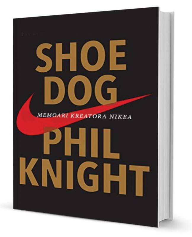 SHOE DOG – memoari kreatora Nikea