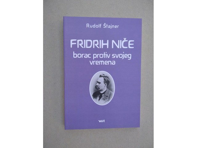 Fridrih Nice, Borac protiv svojeg vremena - R. Stajner
