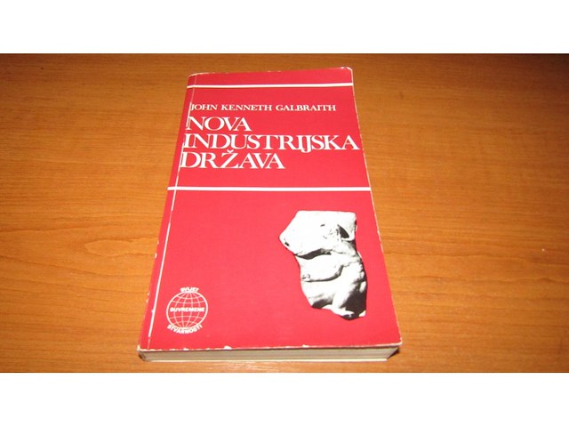 Nova industrijska država - John Kenneth Galbraith