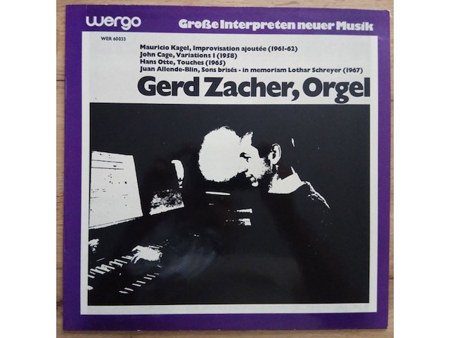 Gerd Zacher ‎– Orgel (John Cage, Mauricio Kagel...)