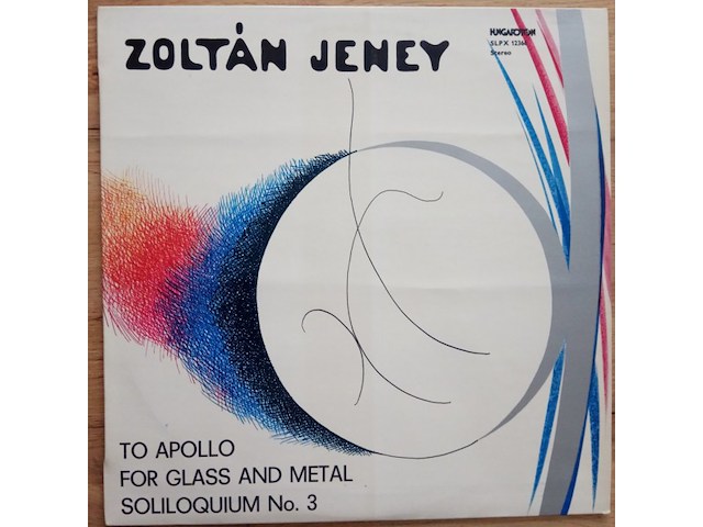 Zoltán Jeney ‎– To Apollo / For Glass And Metal