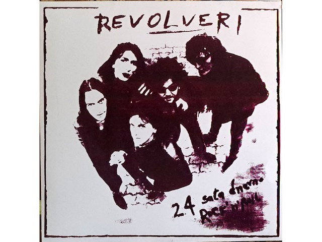 LP: REVOLVERI - 24 SATA DNEVNO ROCK N ROLL