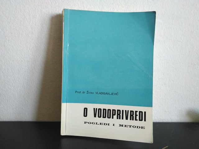 O vodoprivredi - Prof. dr Živko Vladisavljević