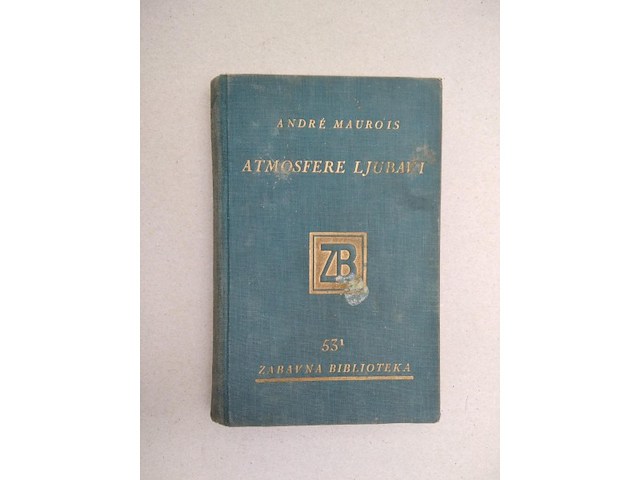 Atmosfere ljubavi -  Andre Maurois 1932 god