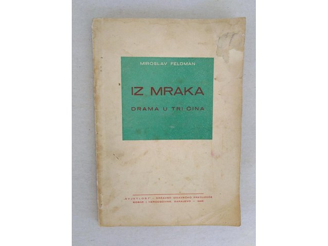 Miroslav Feldman - Iz Mraka  1946 god.