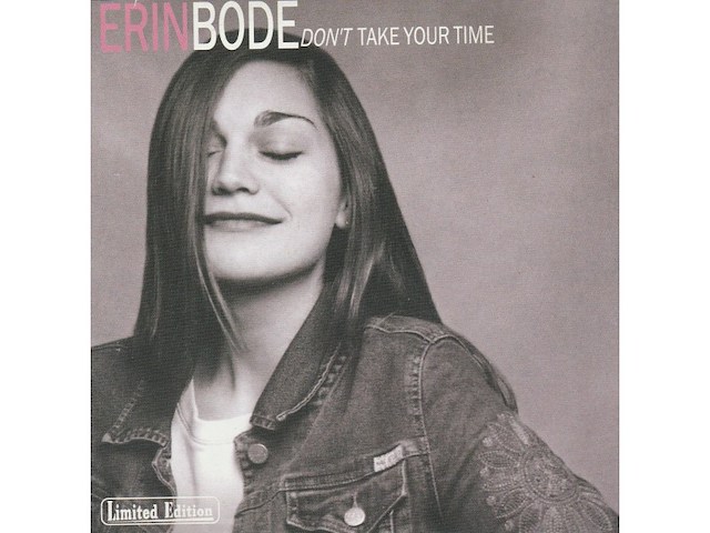 ERIN BODE - Don`t Take Your Time
