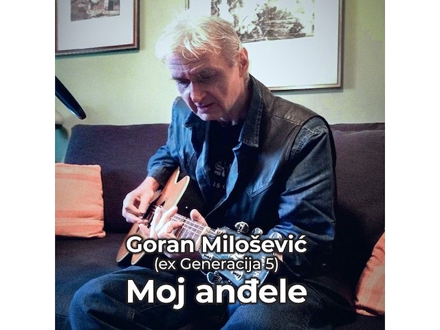 Goran Milošević – Moj anđele CD