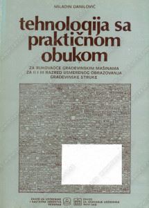 Tehnologija sa praktikumom za rukovaoca građevinskom mehanizacijom