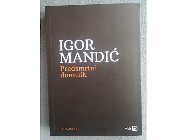 Predsmrtni dnevnik - Igor Mandić