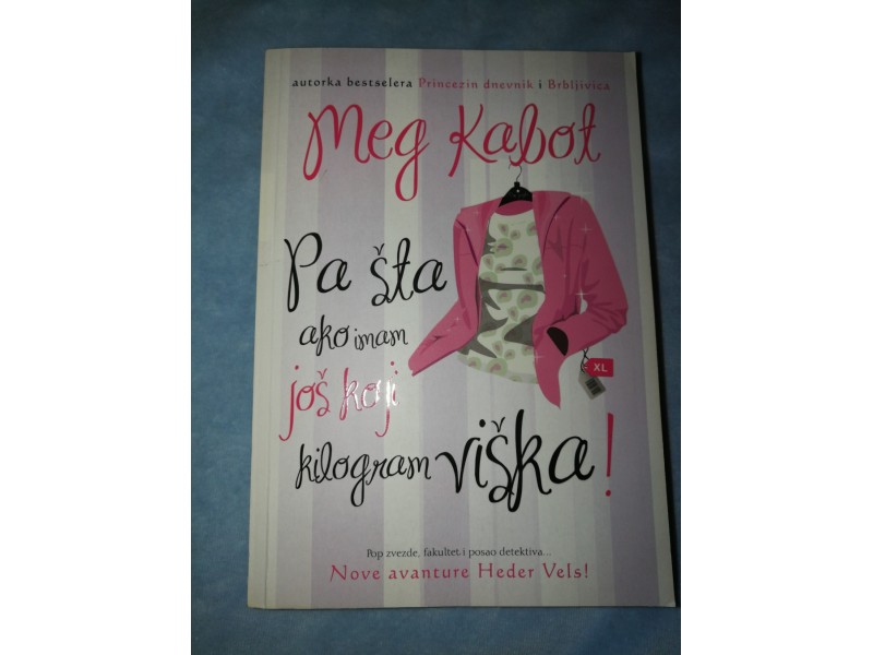 Meg Kabot - Pa šta ako imam još koji kilogram viška