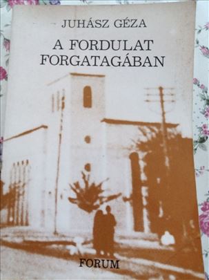 A fordulat forgatagaban-Juhasz Geza-1987