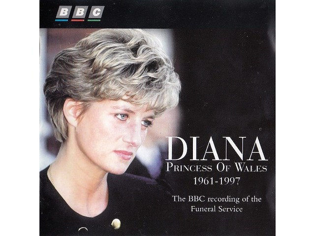 Diana Princess Of Wales 1961-1997 - The BBC Recording O