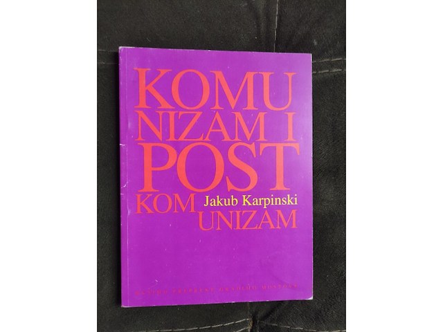 Komunizam i postkomunizam,Jakub Karpinski