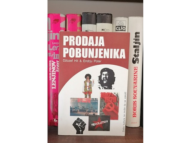 PRODAJA POBUNJENIKA  Džozef Hit, Endrju Poter