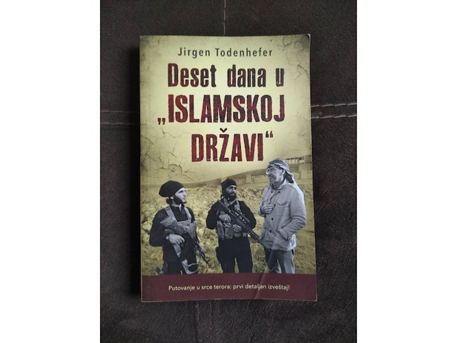 Deset dana u ,,Islamskoj državi``,Jirgen Todenhefer