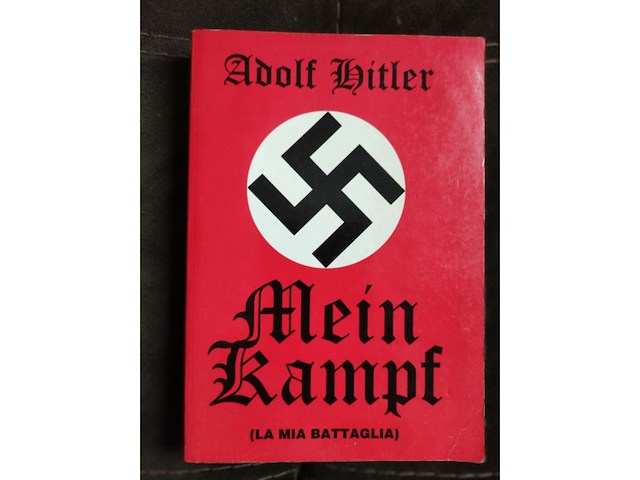 MEIN KAMPF(la mia battaglia), Adolf Hitler