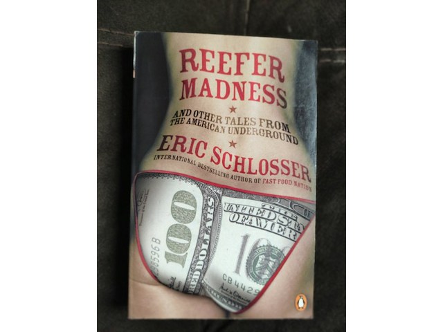 Reefer Madness,Eric Schlosser