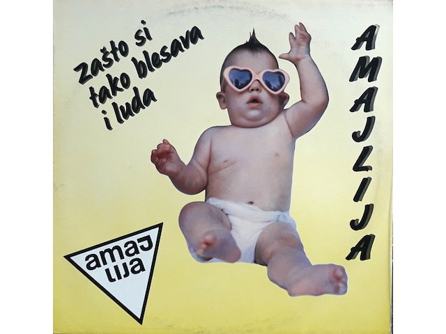 LP: AMAJLIJA - ZAŠTO SI TAKO BLESAVA I LUDA