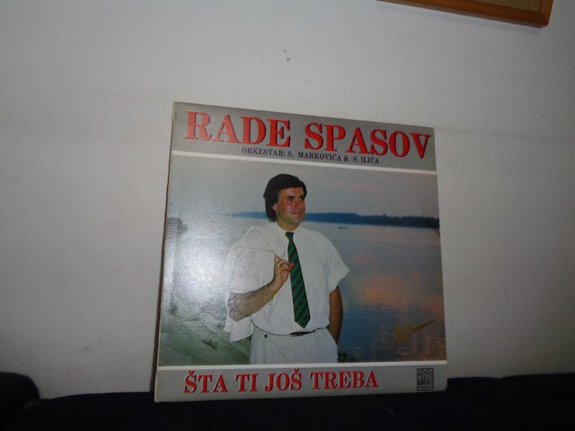 Rade Spasov – Šta Ti Još Treba