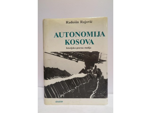 AUTONOMIJA KOSOVA / RADOŠIN RAJOVIĆ