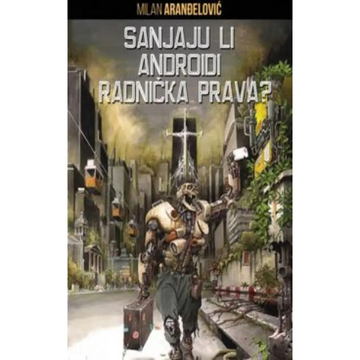 SANJAJU LI ANDROIDI RADNIČKA PRAVA